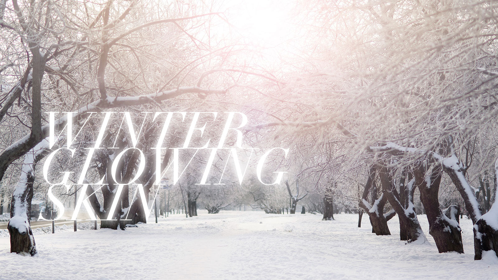 Guide to Winter Glowing Skin - Part III – 001 London